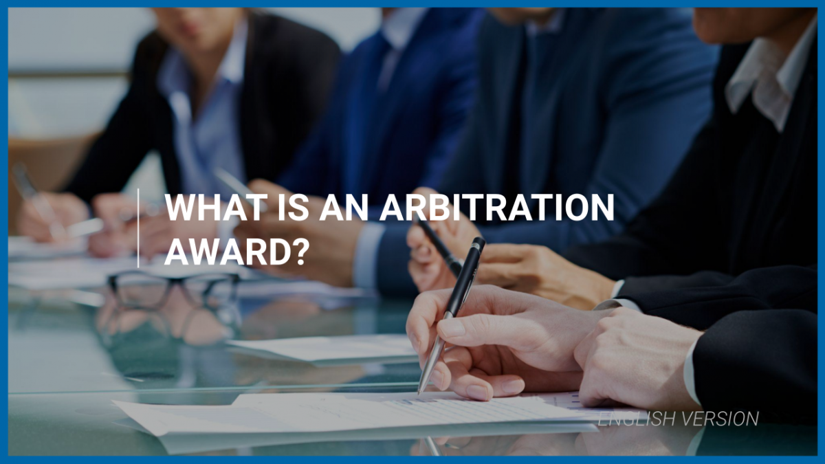 What is an arbitration award? – Winter – Dávila & Associés